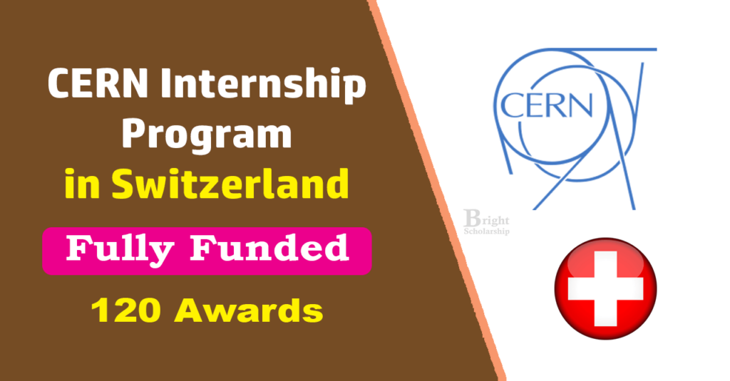 CERN 120 Internships 2025 in Switzerland (Fully Funded) - Bright ...