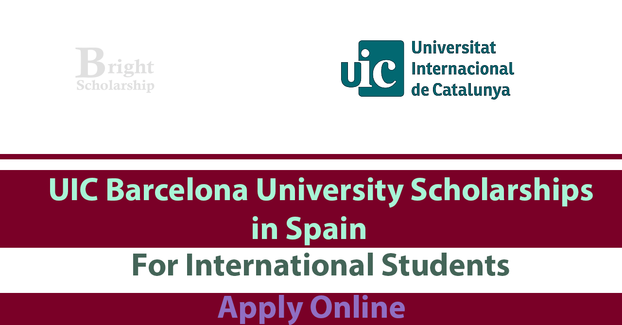 UIC Barcelona University Scholarship 2026 in Spain (Funded) - Bright ...