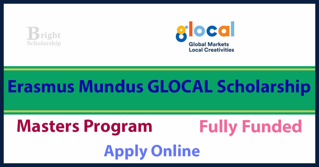 Erasmus Mundus GLOCAL Scholarship 2026 (Fully Funded) - Bright Scholarship