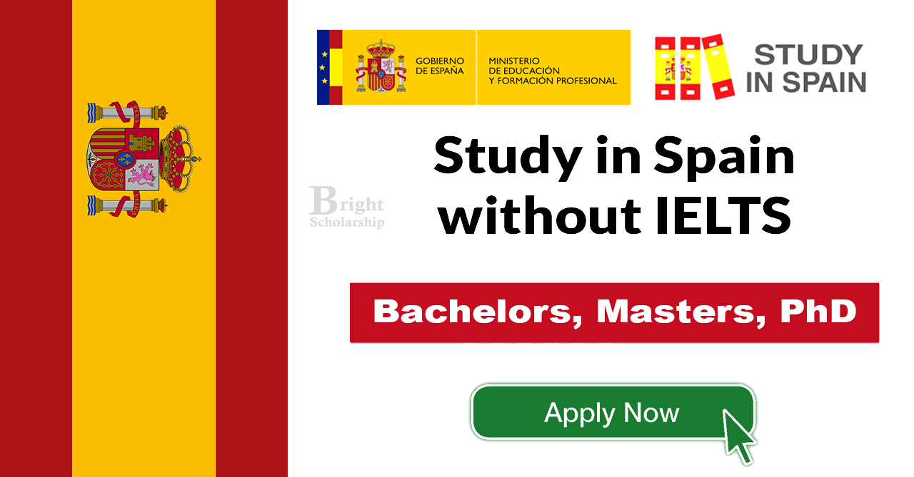 Study in Spain without IELTS 2026 | Fully Funded Scholarships - Bright ...
