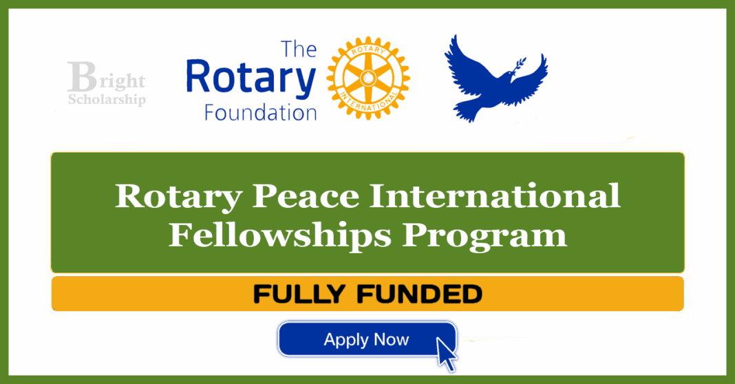 Rotary Peace Fellowships 2026 (Fully Funded) - Bright Scholarship
