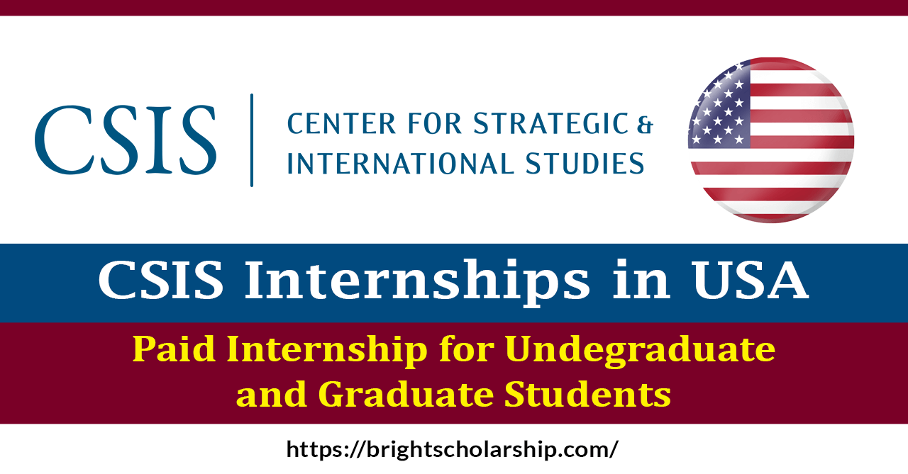 CSIS Internships 2026 in USA | Apply Online - Bright Scholarship