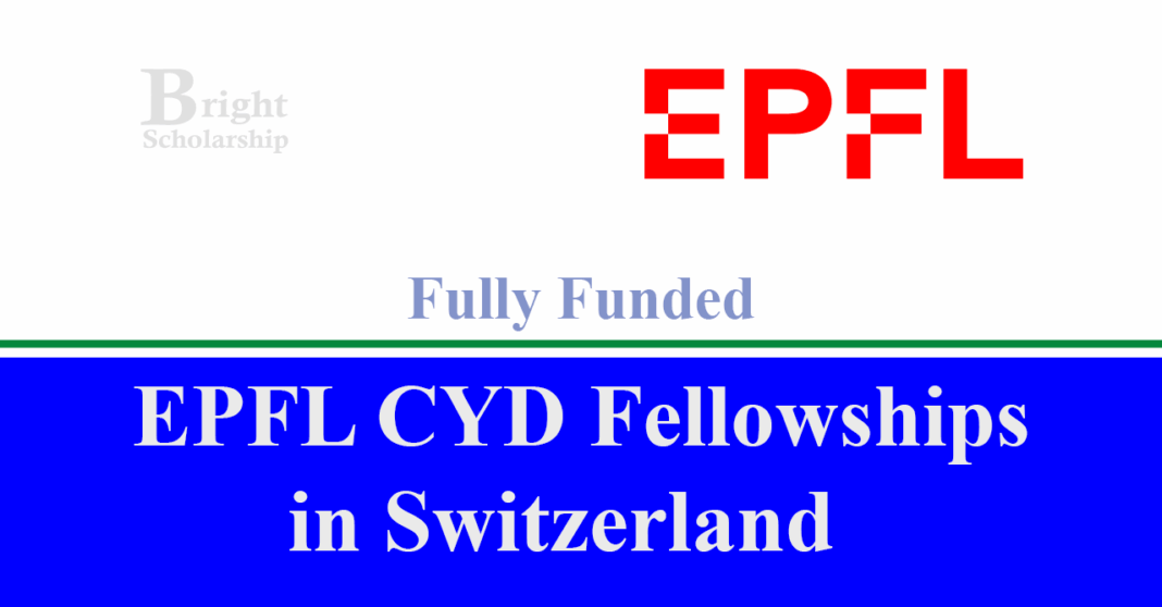EPFL CYD Fellowship 2027 in Switzerland (Fully Funded) - Bright Scholarship