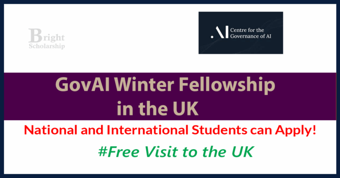 GovAI Winter Fellowship 2027 in UK (Fully Funded) - Bright Scholarship